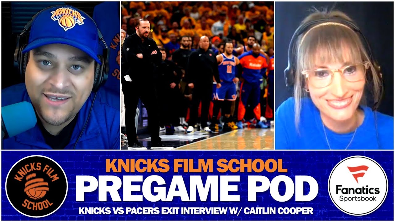 PREGAME POD | Knicks/Pacers Exit Interview w/ Caitlin Cooper of ...