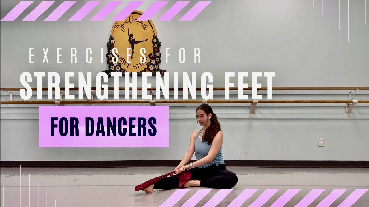 Strengthening Exercises for Feet (For Dancers) - YouTube