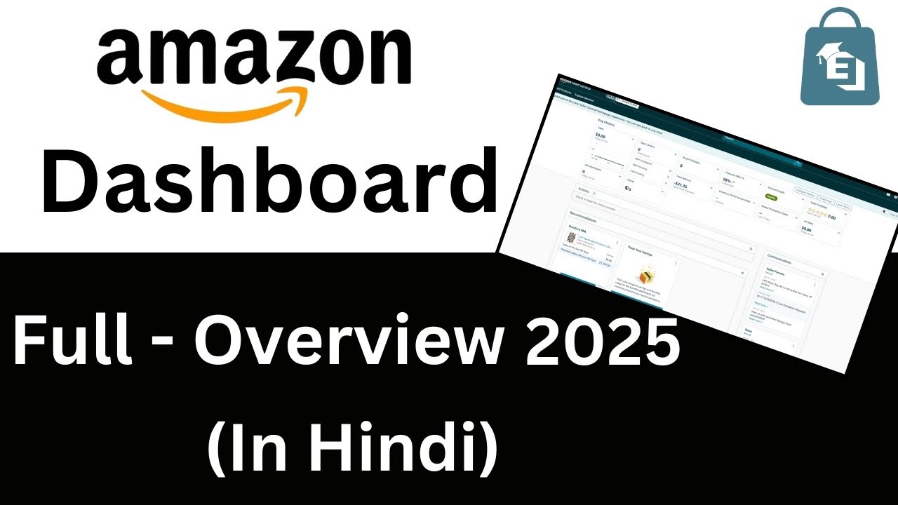 Amazon Dashboard Overview in Hindi | Complete Guide to Amazon Seller ...