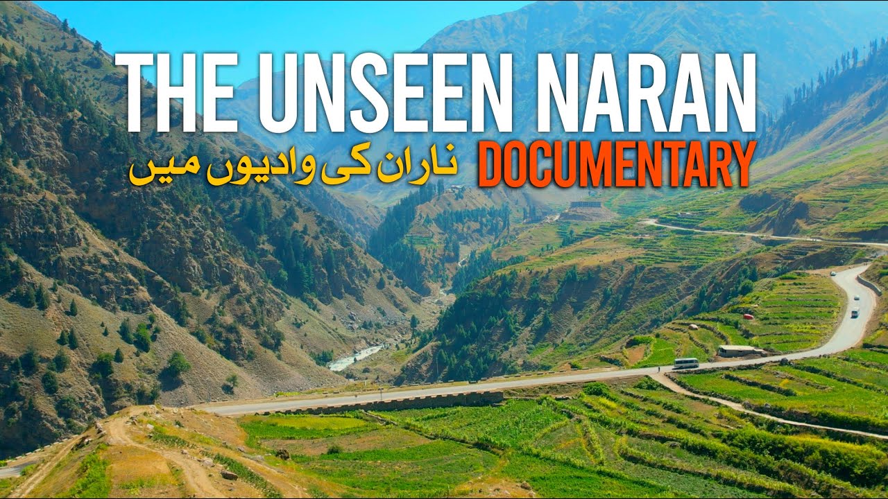 The Unseen Naran, Islamabad to Naran Documentary - YouTube