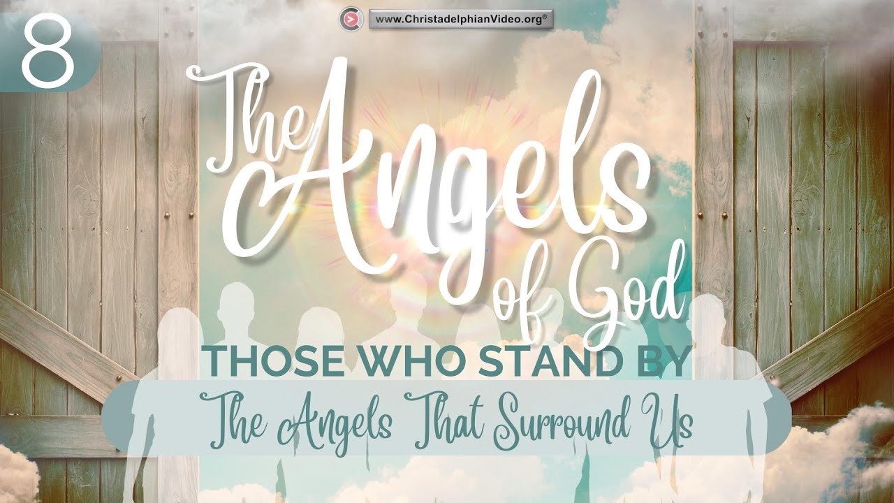 The Angels of God: Those that stand by #8 'The Angels that Surround us ...