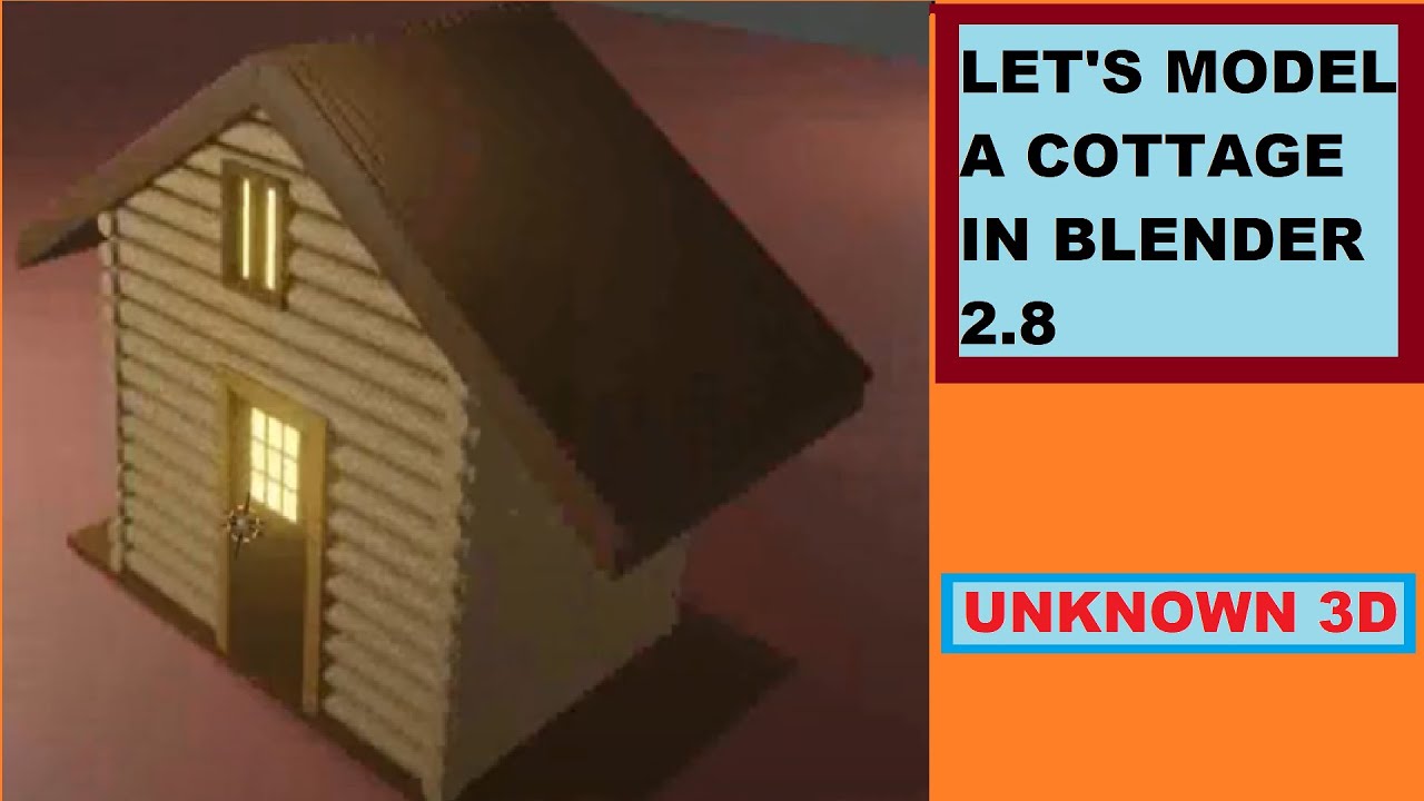 Let's Model Cottage in Blender 2.8 - YouTube