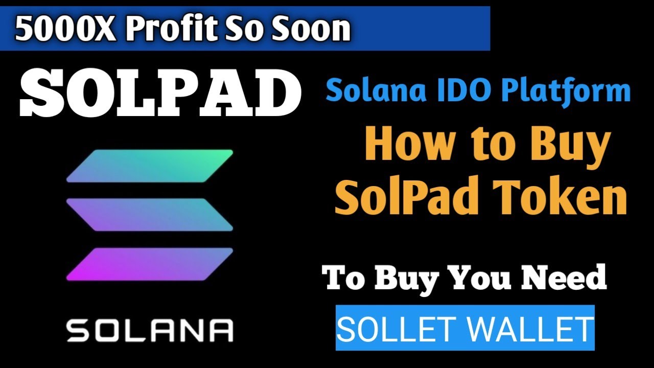 SOLPAD 🔥 How to Buy SOLPAD Token with SOLANA WALLET 🎯 5000X Profit So ...