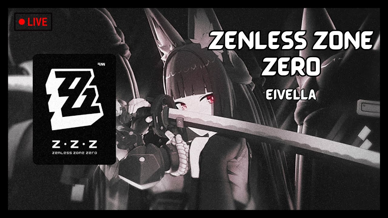CHILL STREAM, NGERJAIN APA YANG BISA DIKERJAIN | ZENLESS ZONE ZERO [ID/EN] - YouTube