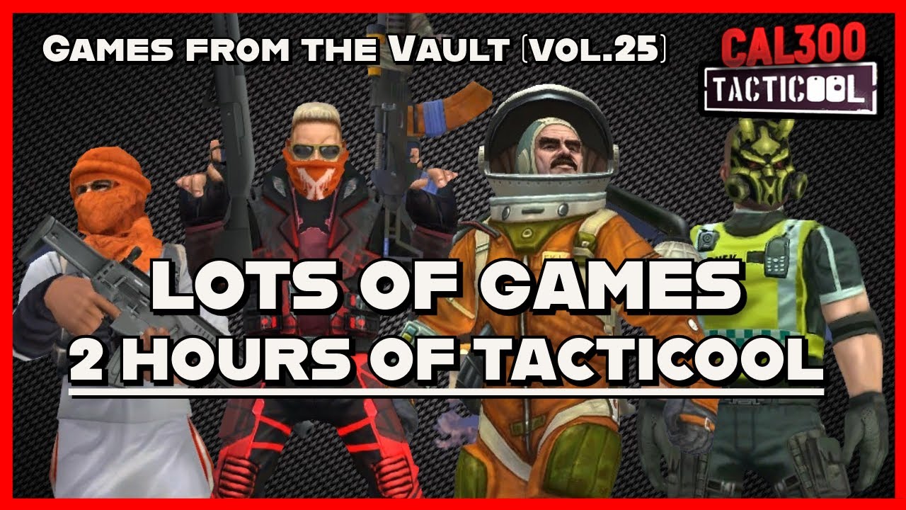 TACTICOOL: 🤯 LOTS OF GAMES, 2 HOURS OF TACTICOOL 🤯 [Games from the Vault vol.25] - YouTube