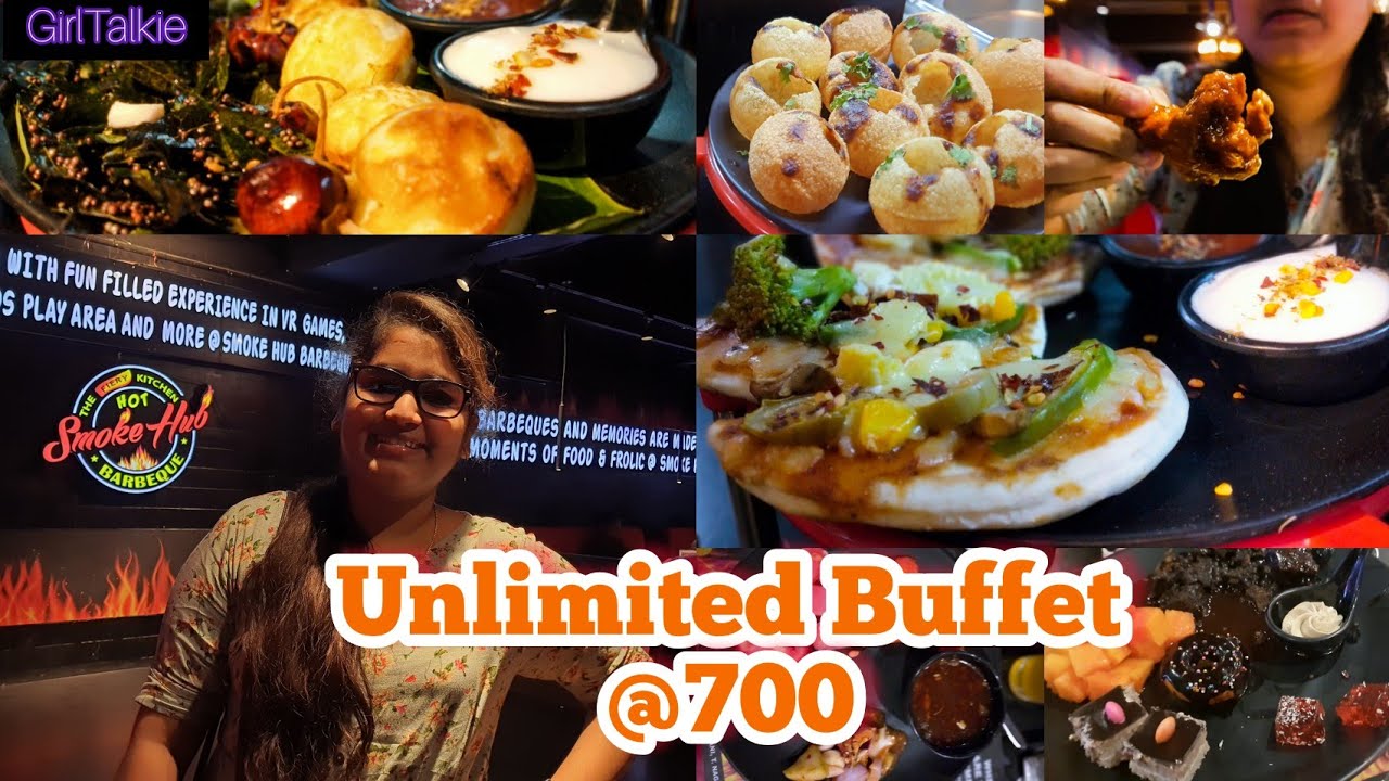 Smoke Hub Barbecue Tnagar |Unlimited Buffet @700 |GirlTalkie - YouTube
