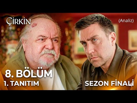 Çirkin 8. Bölüm Sezon Finali Fragmanı | Hepimizi Kandırdın!