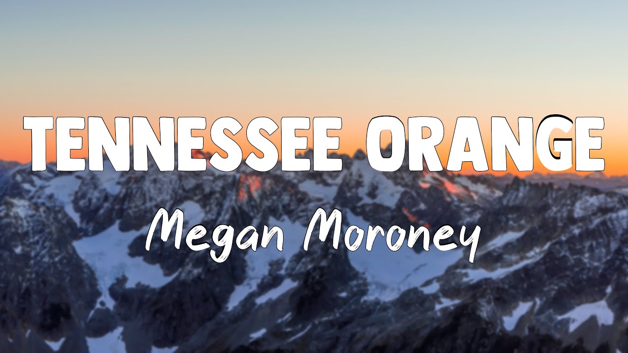 Tennessee Orange - Megan Moroney (Lyrics Video) - YouTube