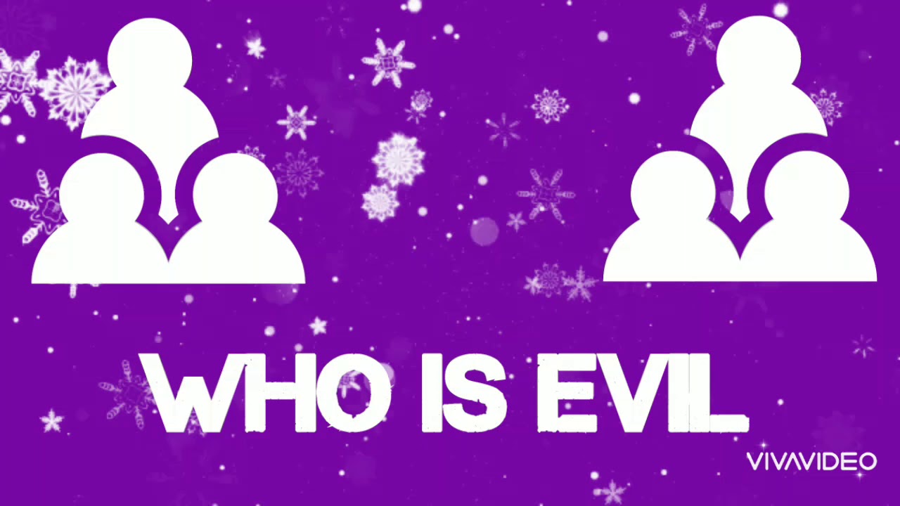 Who Is Evil 🤔 - YouTube