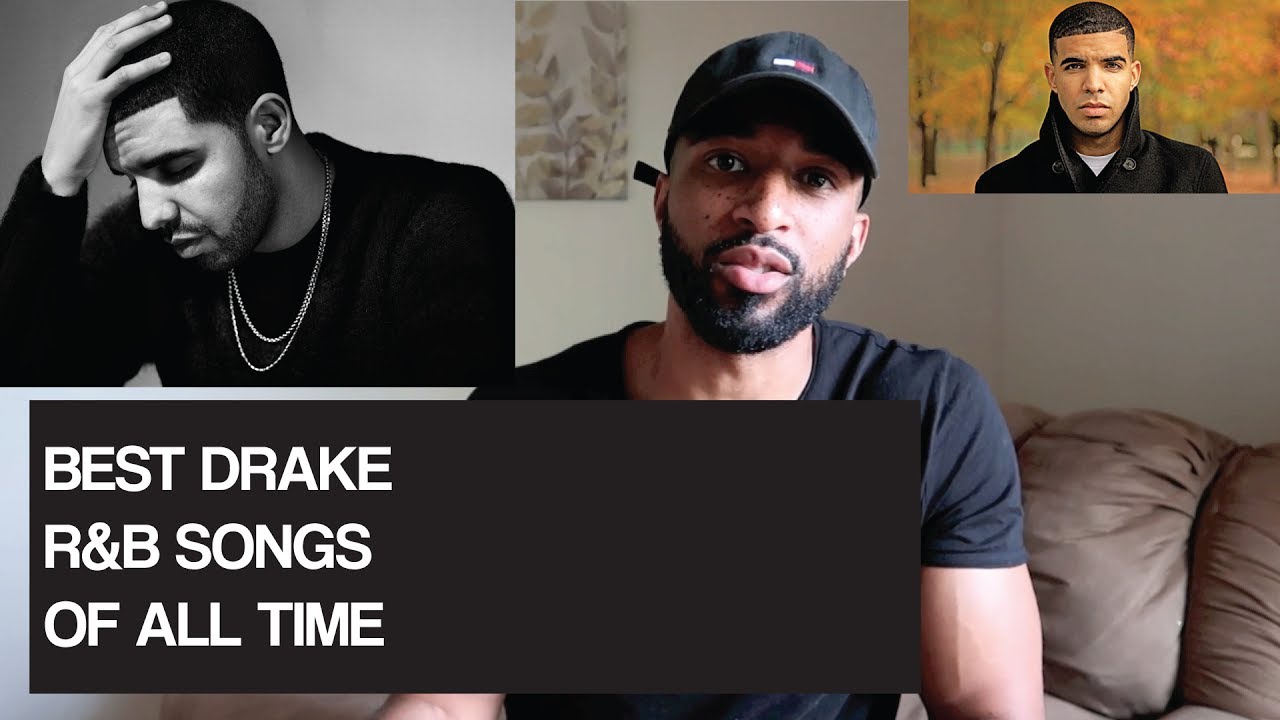 BEST DRAKE R&B SONGS OF ALL TIME!!! - YouTube