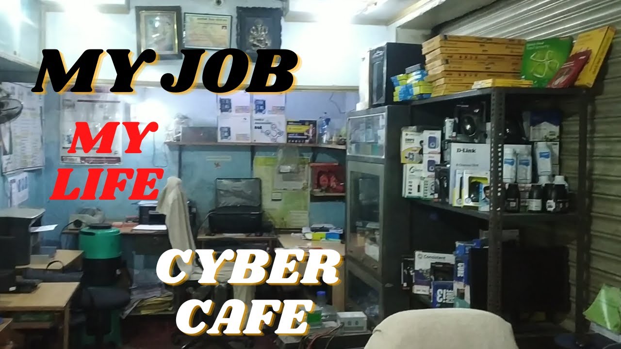My Job Information | Cyber Cafe Shop Video | All Day With The Cyber ...