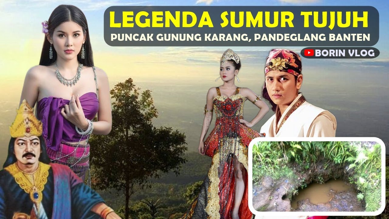 Legenda Sumur Tujuh Gunung Karang Pandeglang Banten - Dongeng Sunda ...