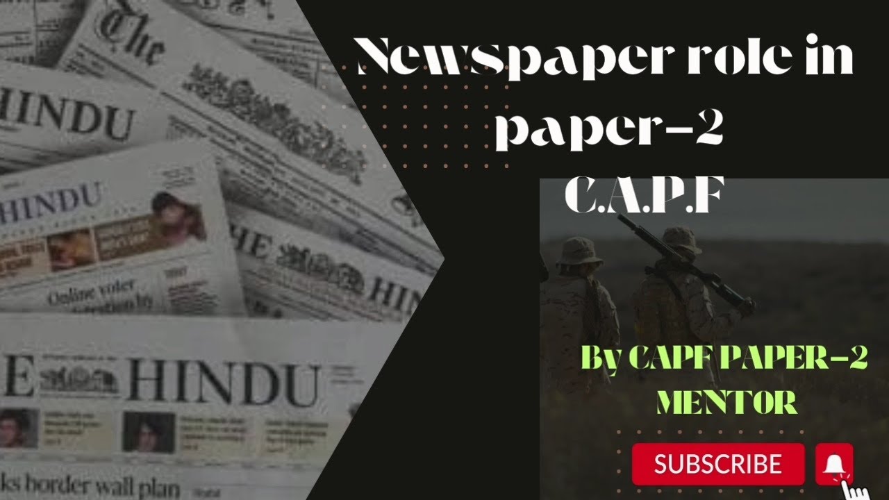 ROLE OF NEWSPAPER IN UPSC CAPF PAPER-2 || HELPFULL FOR OTHER DEFENCE ...