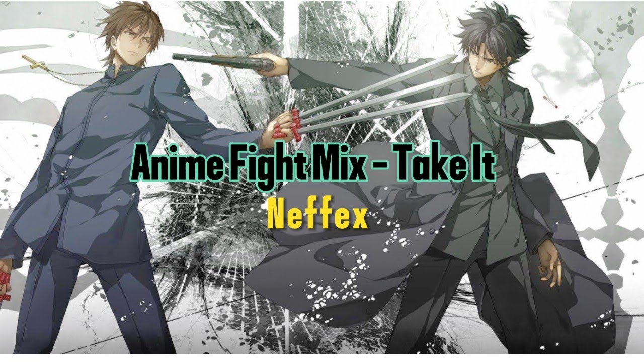 Anime Fight Mix - Take It by Neffex - YouTube