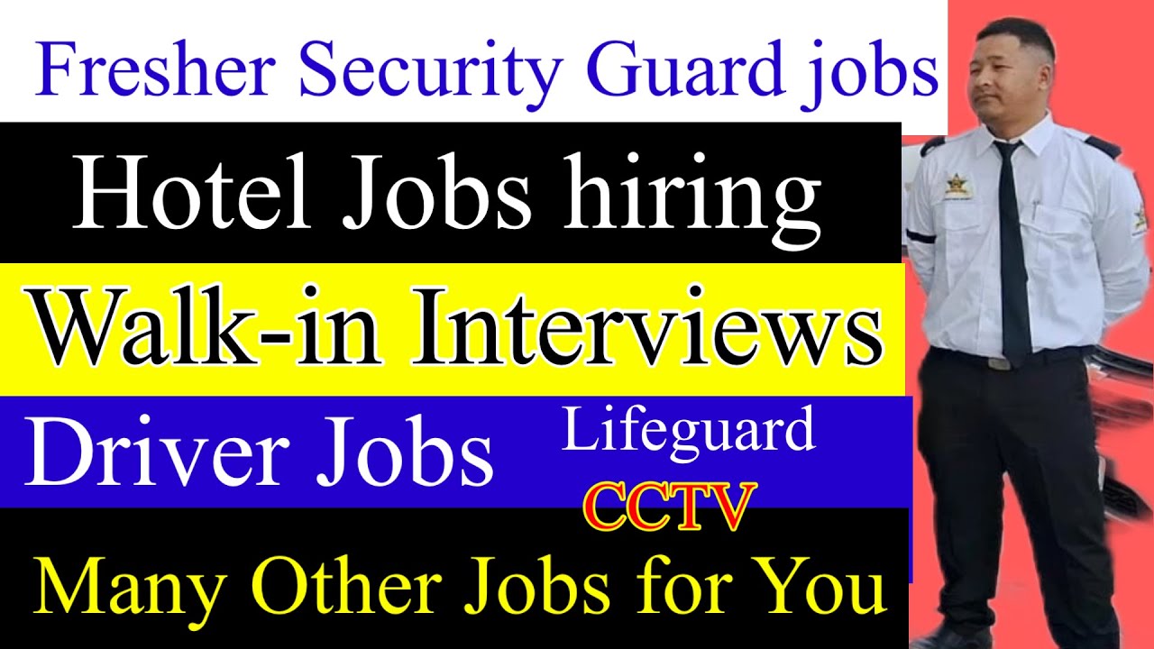 Security jobs | CCTV jobs | walk-in Interviews | Hotel Staff jobs ...