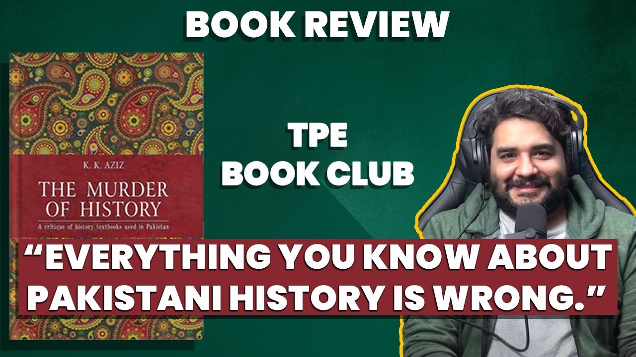 Why all of you must read The Murder of History by KK Aziz - Shehzad ...