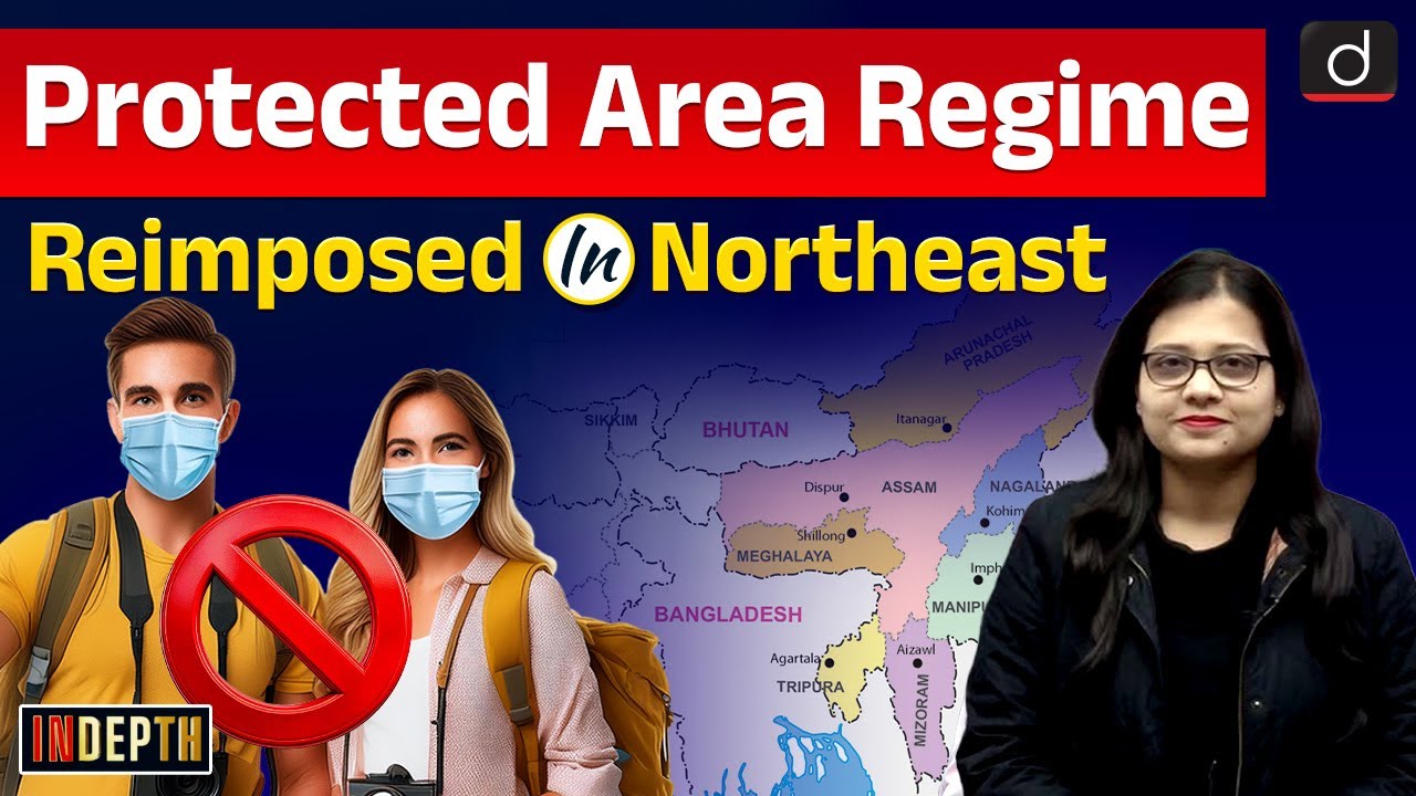 Protected Area Regime | Manipur, Nagaland, and Mizoram | Indepth | Drishti IAS English - YouTube