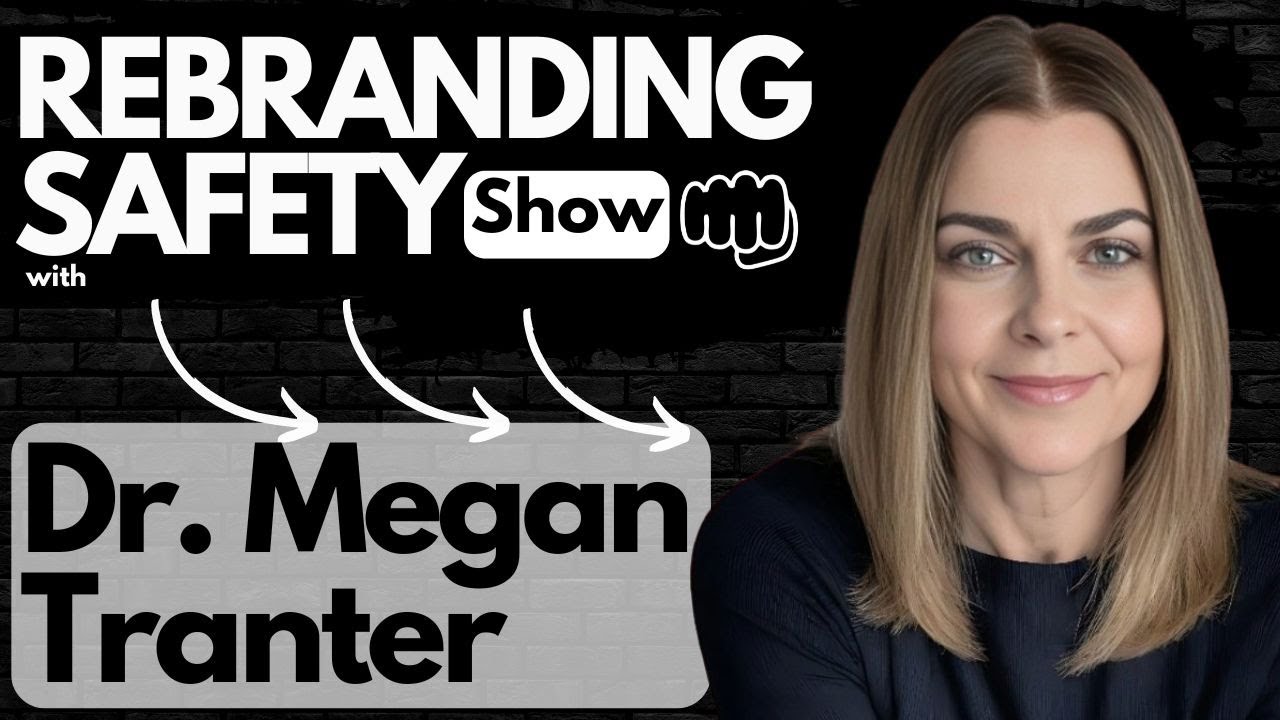 How to be successful in safety - Rebranding Safety with Dr. Megan ...