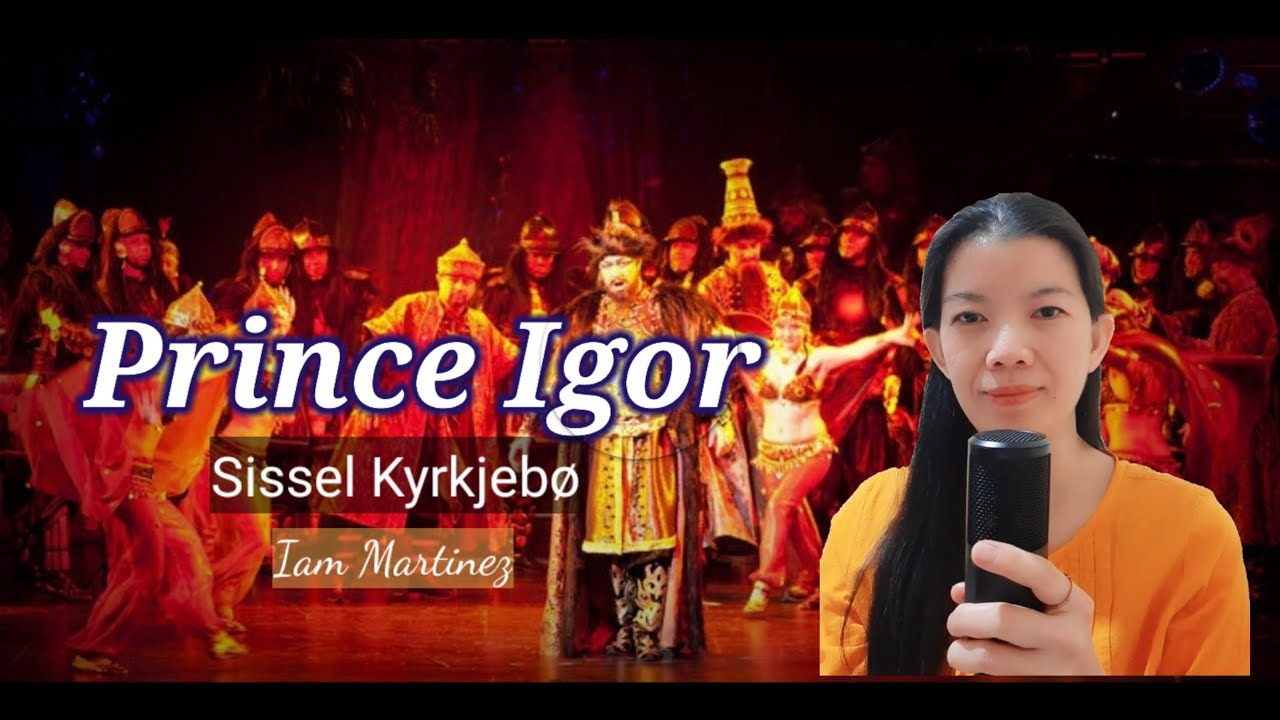 Prince Igor | Sissel Kyrkjebø | Borodin | Opera - YouTube