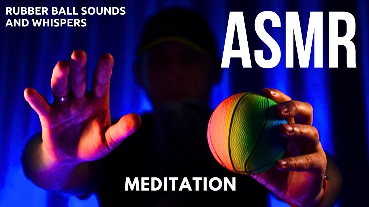 ASMR sounds of a rubber ball with whispers and close effects near your ...
