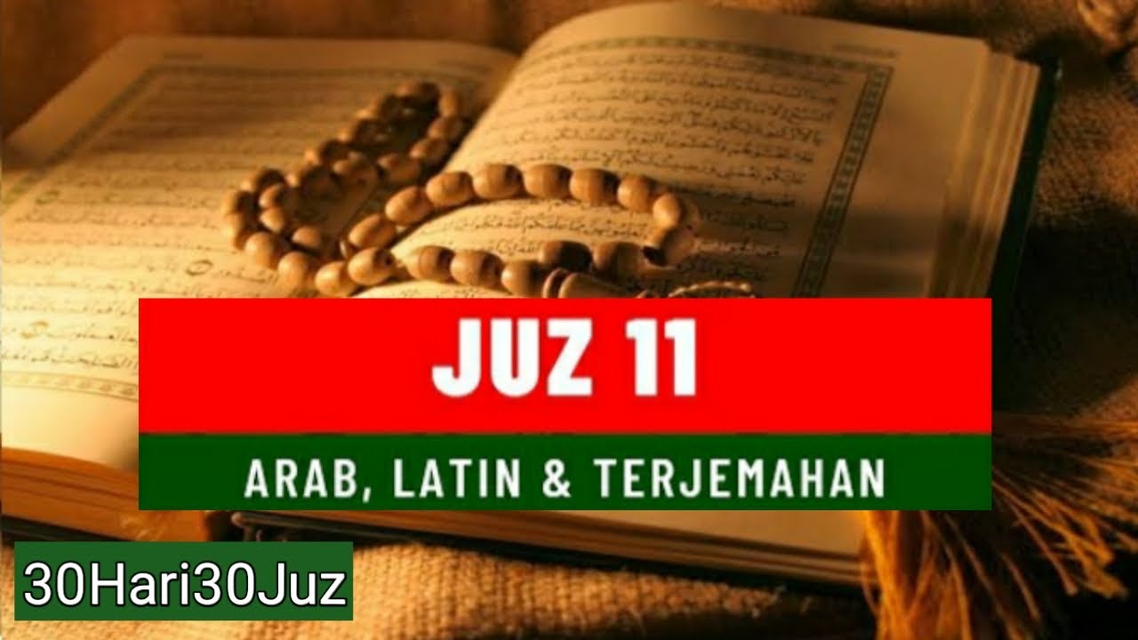 JUZ 11 LENGKAP ARAB LATIN & TERJEMAHAN | MUROTTAL #30hari30juz # ...