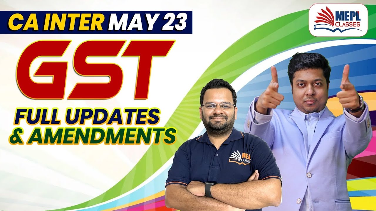 AMENDMENT📚 & UPDATE in GST🔰 For All CA Inter May 23 Students | MEPL ...