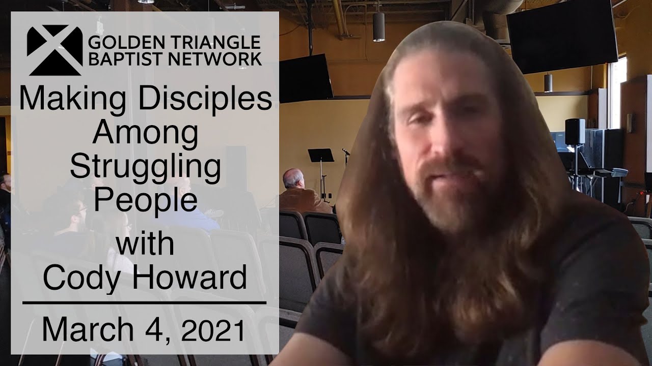 Making Disciples Among Struggling People with Cody Howard | Full ...