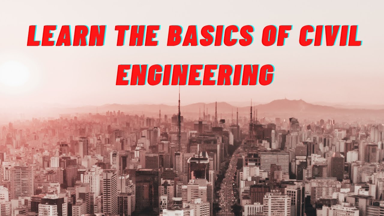 Learn the basics of civil engineering - YouTube