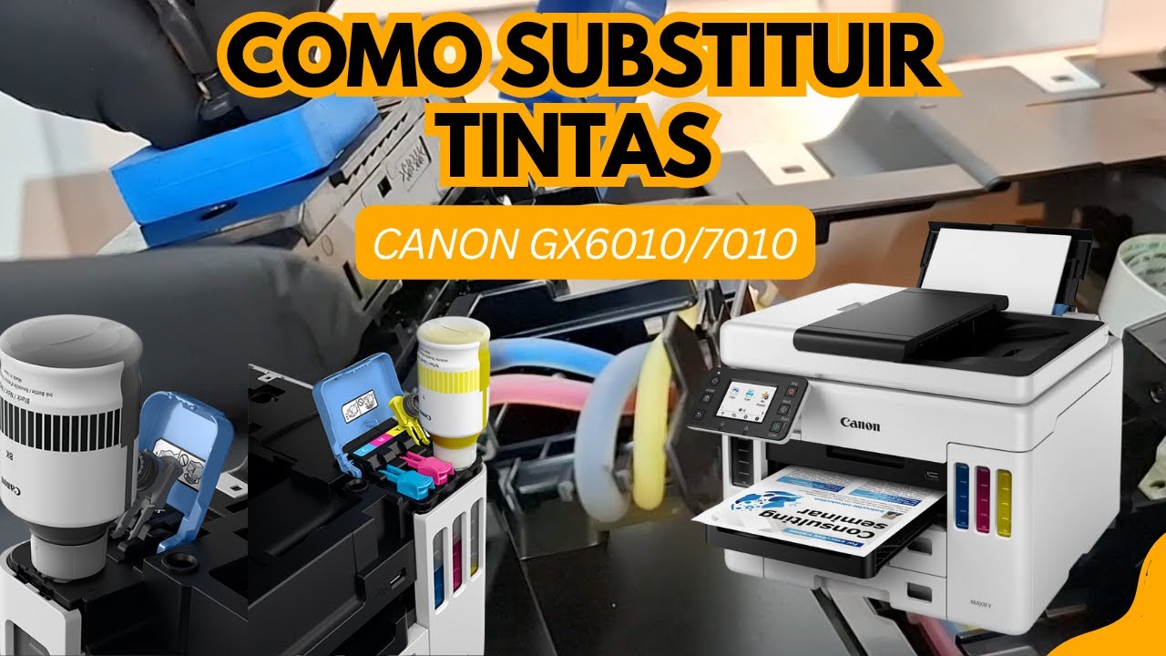 COMO SUBSTITUIR AS TINTAS CANON GX7010 ( CORRETAMENTE) - YouTube