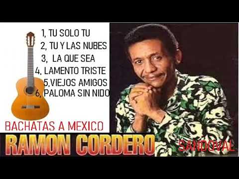 RAMON CORDERO BACHATAS A MEXICO MIX