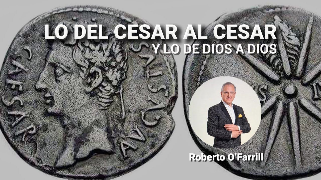 Lo del César al César y lo de Dios a Dios - YouTube
