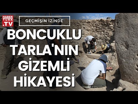 Boncuklu Tarla kazılarında ortaya çıkan önemli bilgiler ne? | Geçmişin İzinde