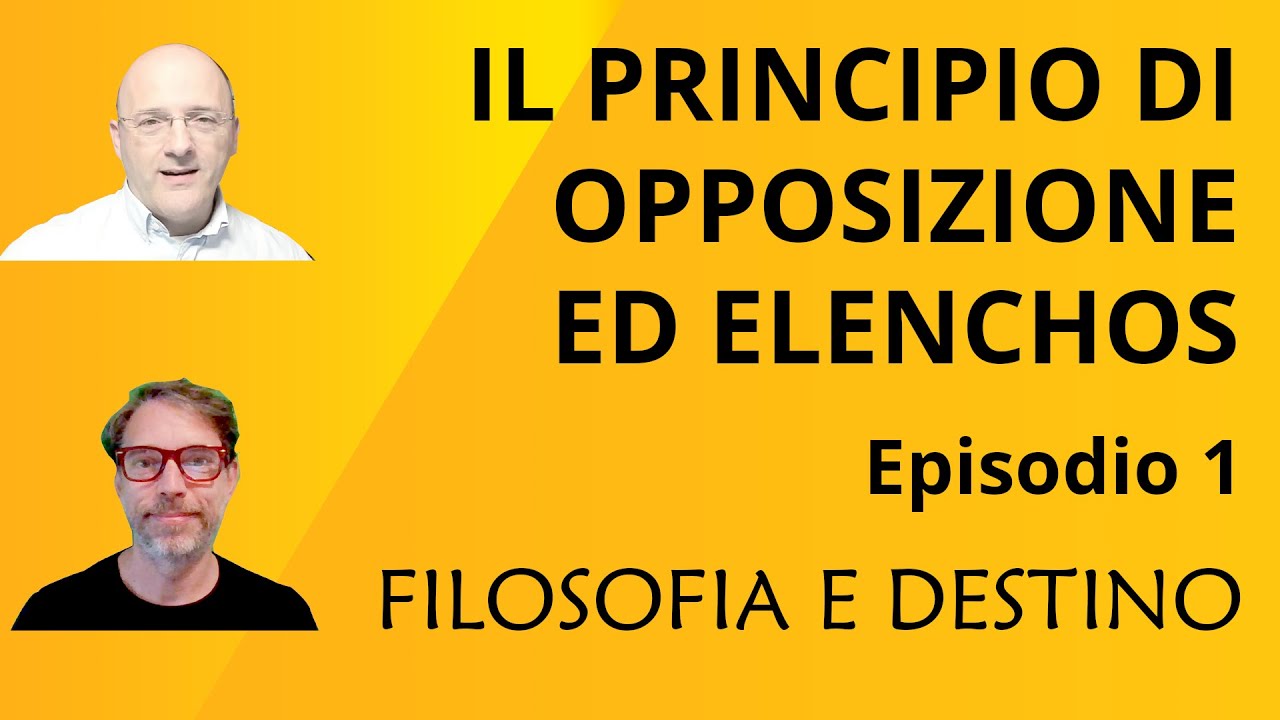 FILOSOFIA E DESTINO - EP-1 : Opposizione ed elenchos - YouTube