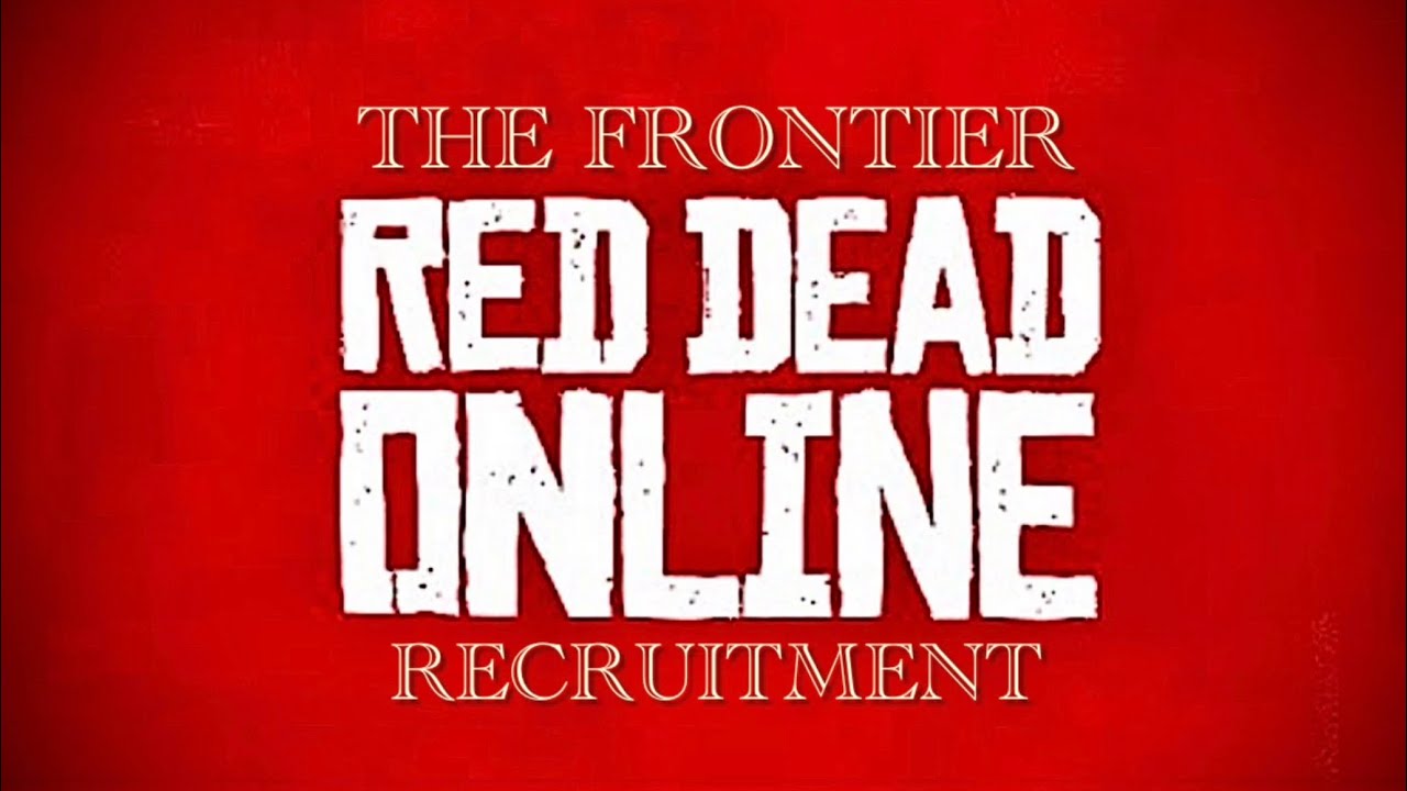 Red Dead Role Play • The Frontier Recruitment • Red Dead Online • Role ...