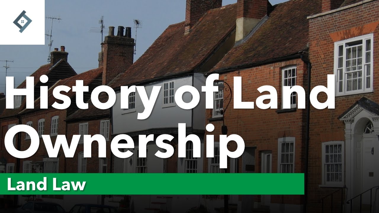 History of Land Ownership - Land Law - YouTube