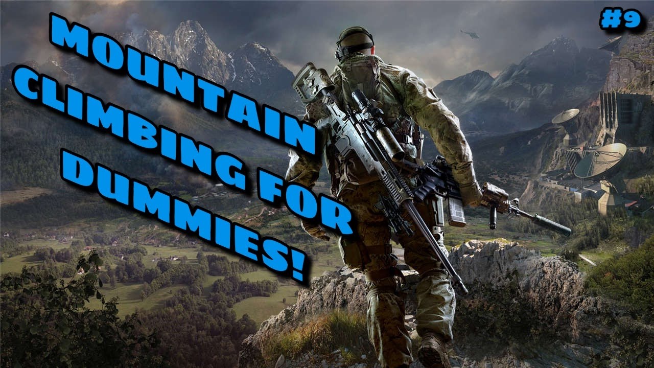 MOUNTAIN CLIMBING FOR DUMMIES Sniper Ghost Warrior 3 Ep 9 - YouTube