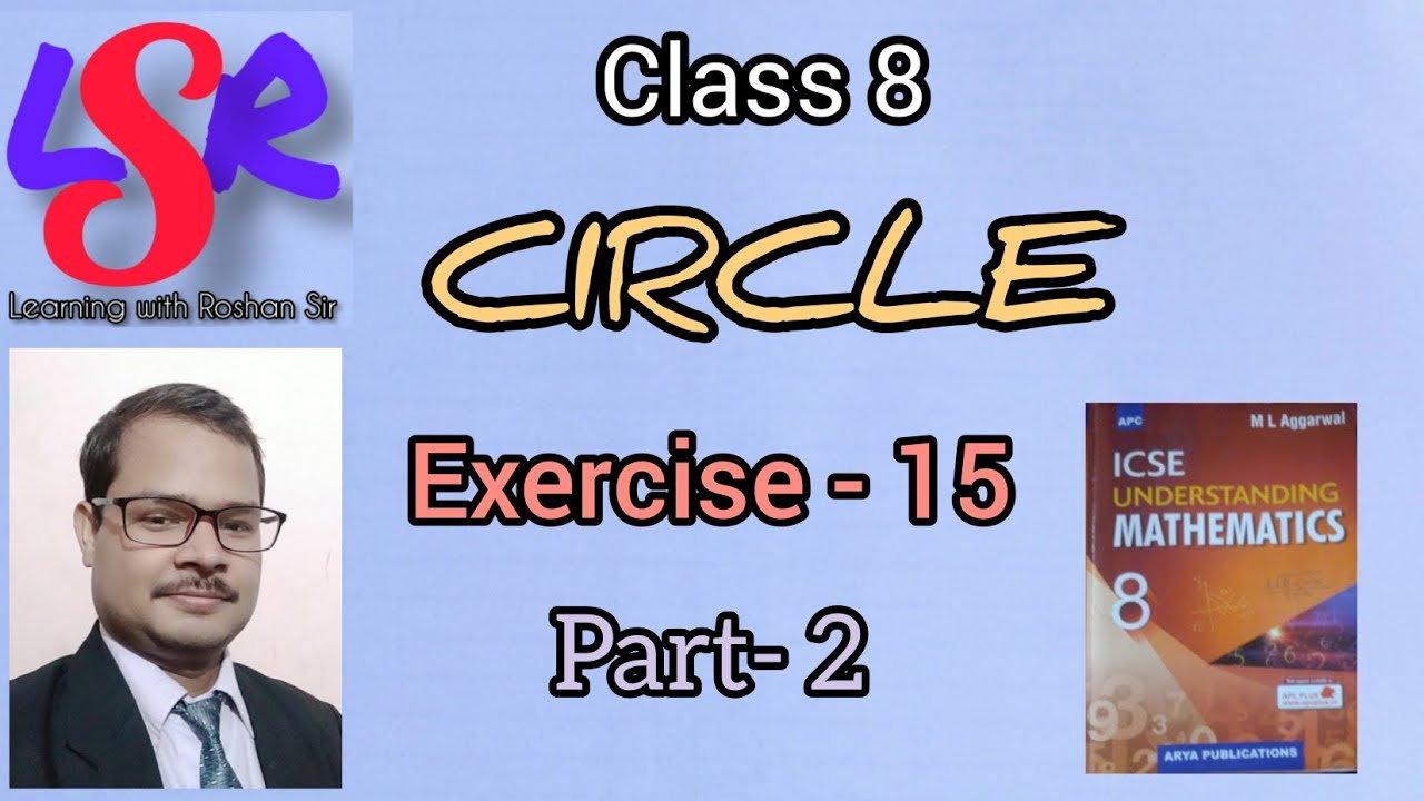 Class 8, Circle, Ex- 15, Part- 2, ML Aggarwal...... Roshan Sir - YouTube