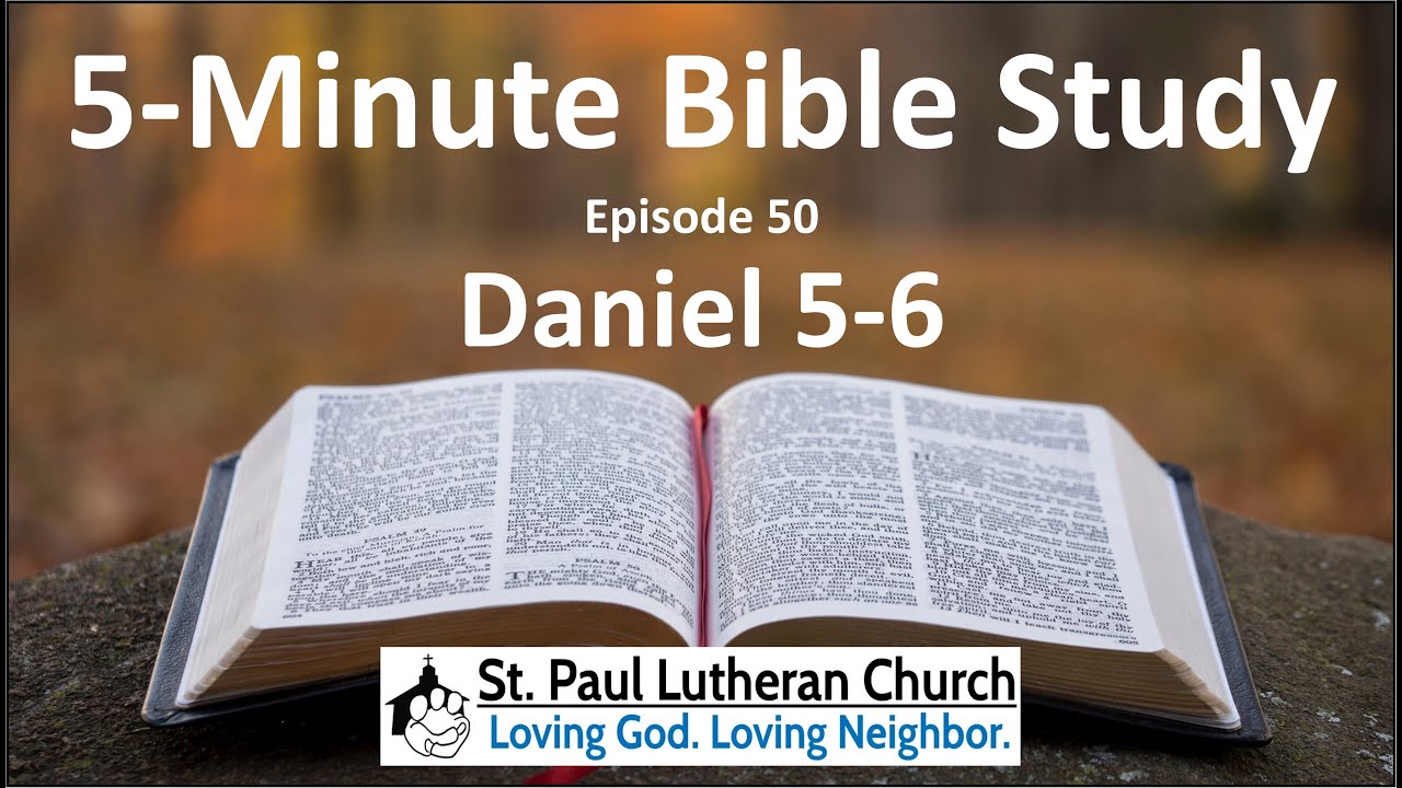 5-Minute Bible Study - Daniel 5-6 - YouTube