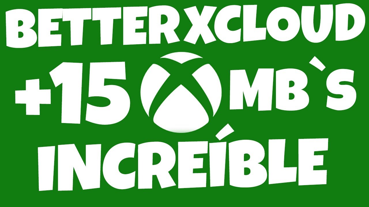 ATENCION que BETTER XCLOUD en PC AHORA da MAS de 15 MBs de BITRATE en ...