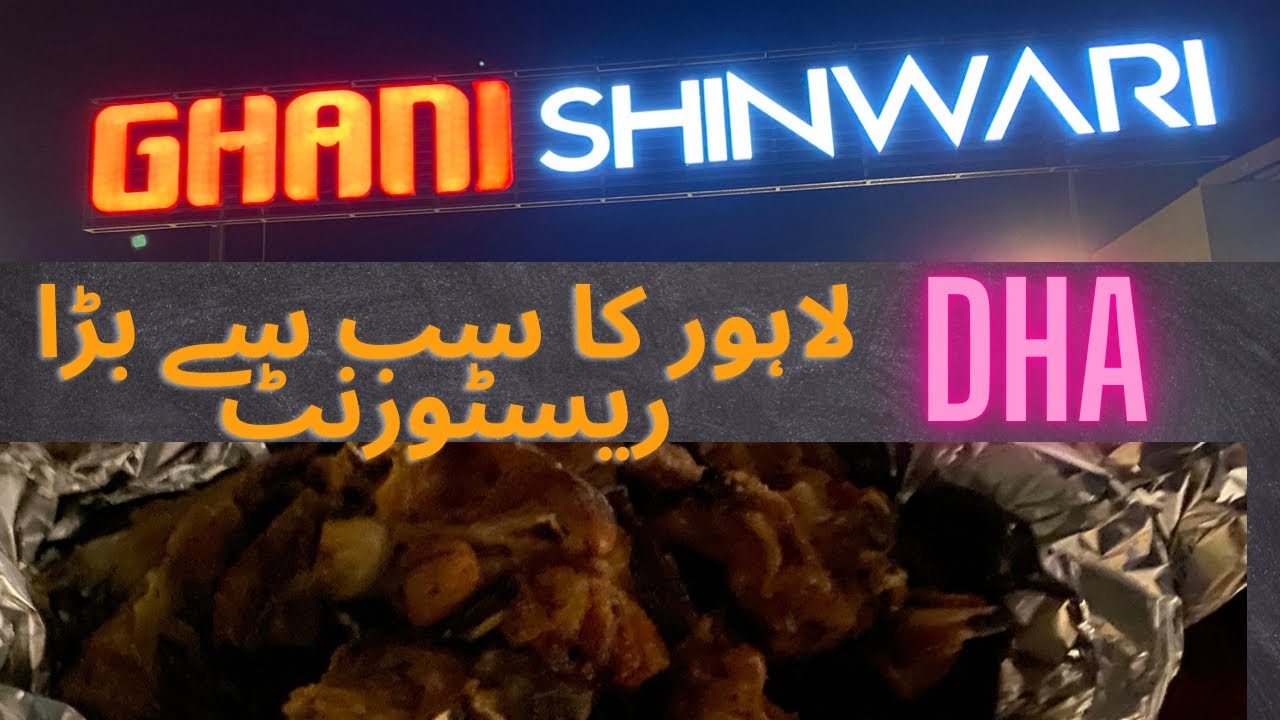 Ghani Shinwari DHA: Largest Restaurant in Lahore | Trying My Favorite ...