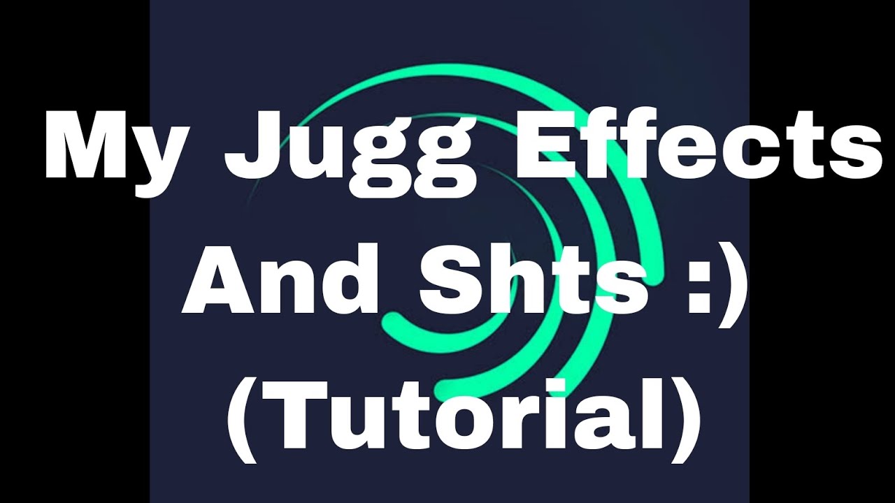 My jugg edit effects tutorial - YouTube