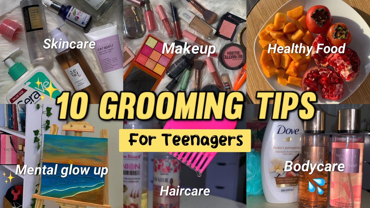 Grooming tips for TEENAGERS (Glow up tips) - YouTube