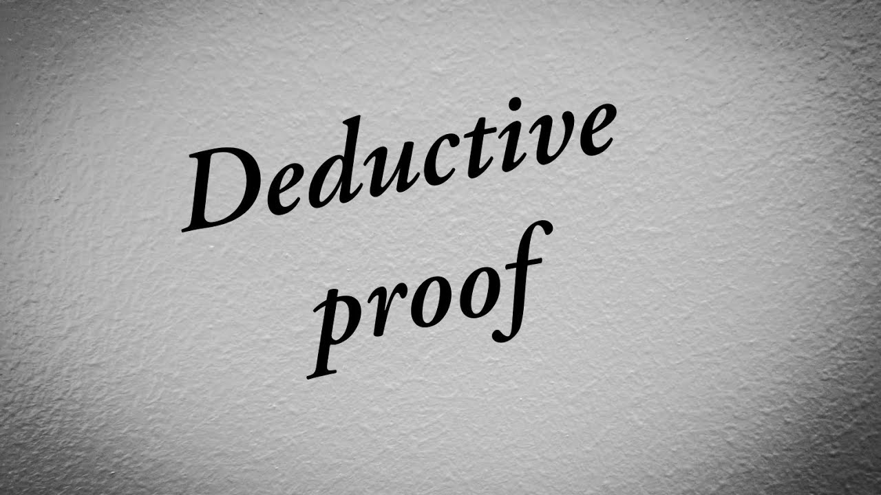 P1 Deductive Proof Youtube 0900
