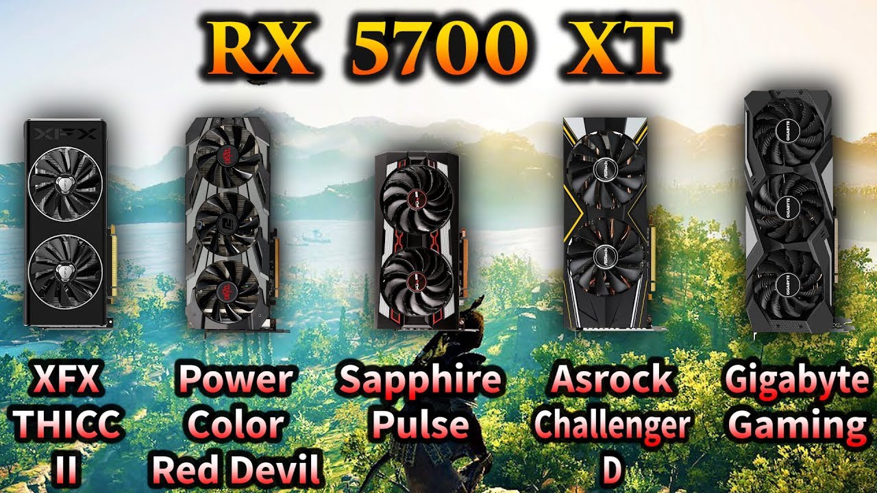All Custom RX 5700 XT (XFX THICC II, PowerColor, Sapphire Pulse, Asrock ...