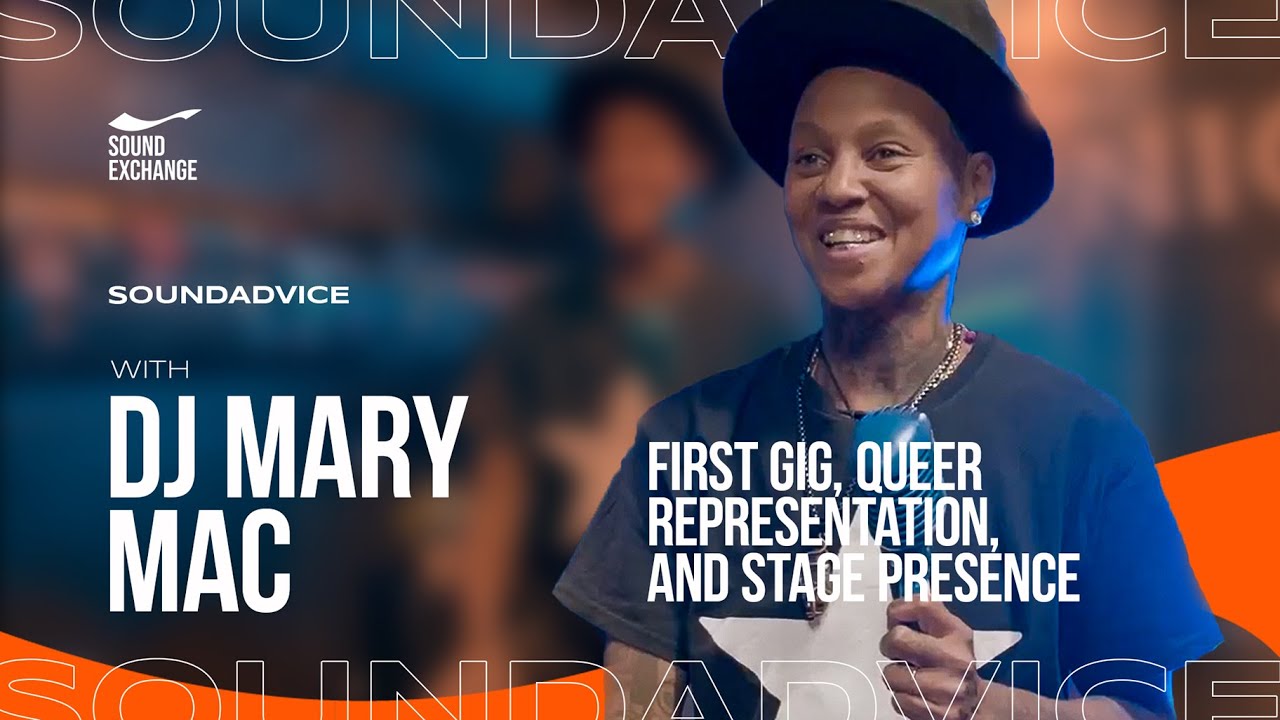 SoundAdvice with DJ Mary Mac | First Gig, Queer Representation, and ...