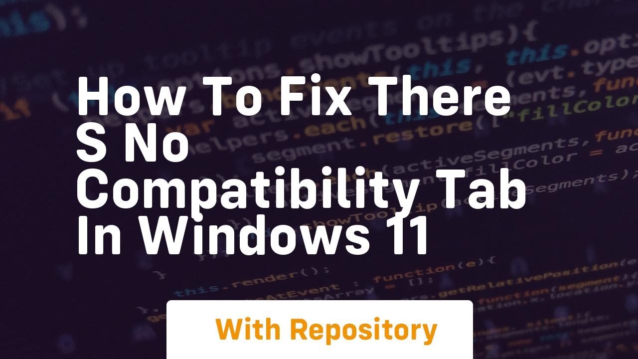 How to fix there s no compatibility tab in windows 11 - YouTube