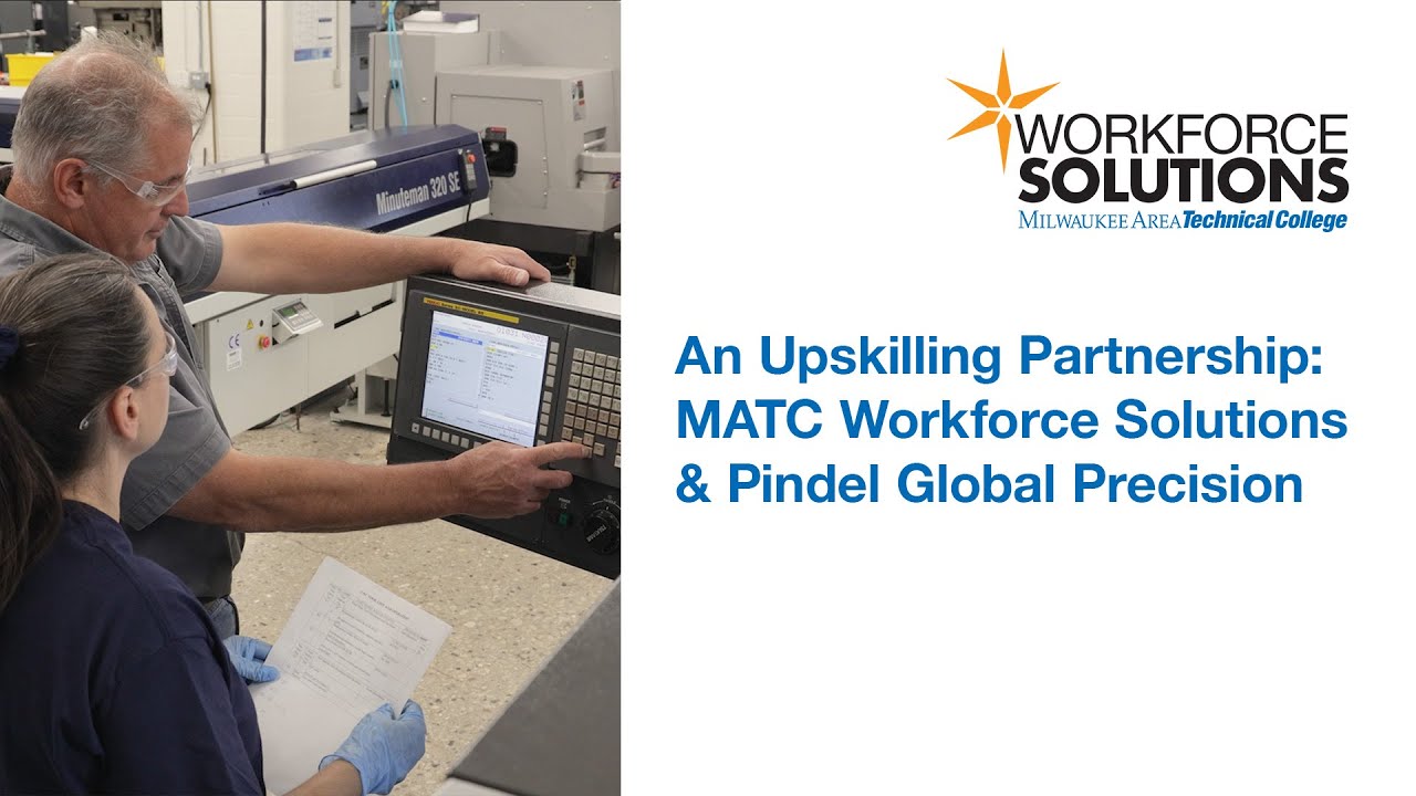 An Upskilling Partnership: MATC Workforce Solutions & Pindel Global ...