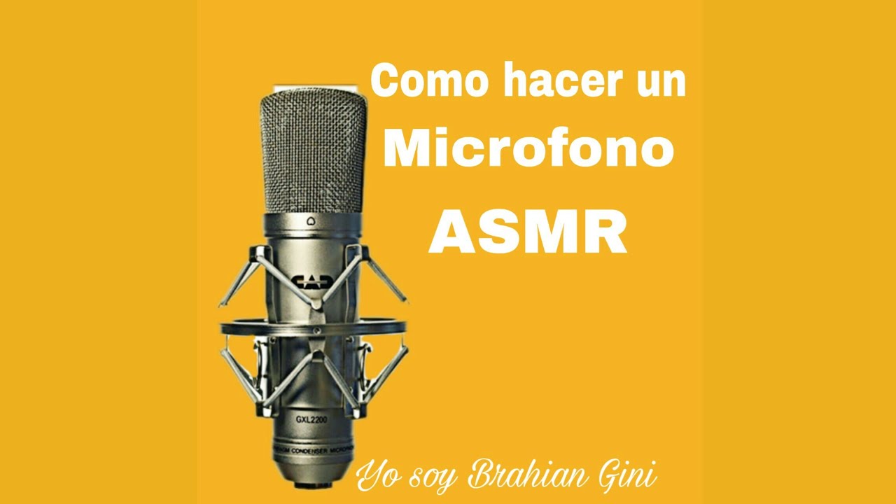 Como hacer un micrófono de. ASMR | Yo soy Brahian Gini - YouTube