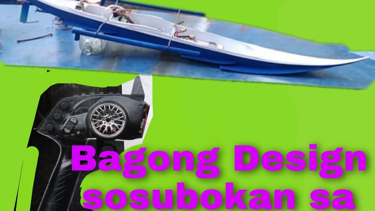 RC BOAT BAGO DESIGN SUSUBOKAN SA ALON - YouTube