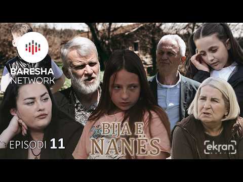 Bija e Nanes - Episodi 11 | ekranmedia